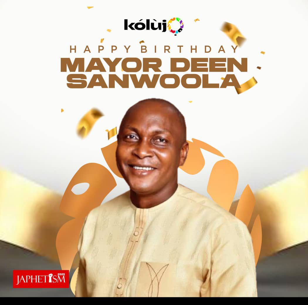 Birthday: KÓLÙJỌ Showers Encomium On Mayor MuhyDeen Sanwoola